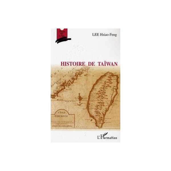 La historia de Taiwan - Lee Hsiao-feng - Harmattan, TL162 Páginas