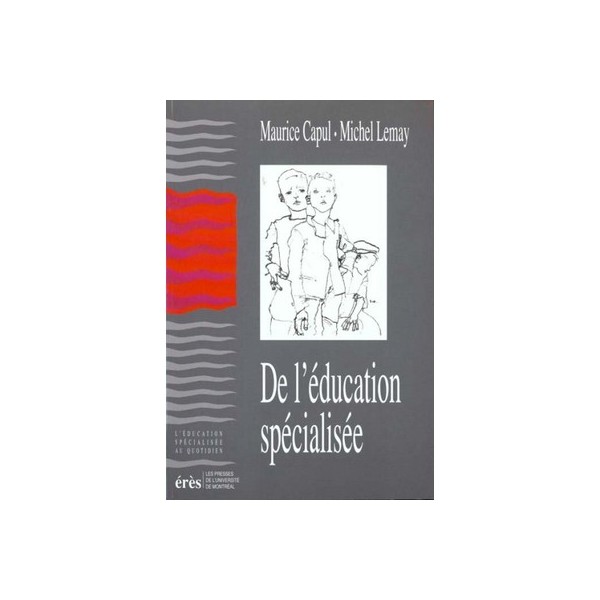 De L'education Specialisee - Maurice Capul , Michel Lemay - Volumen, TL